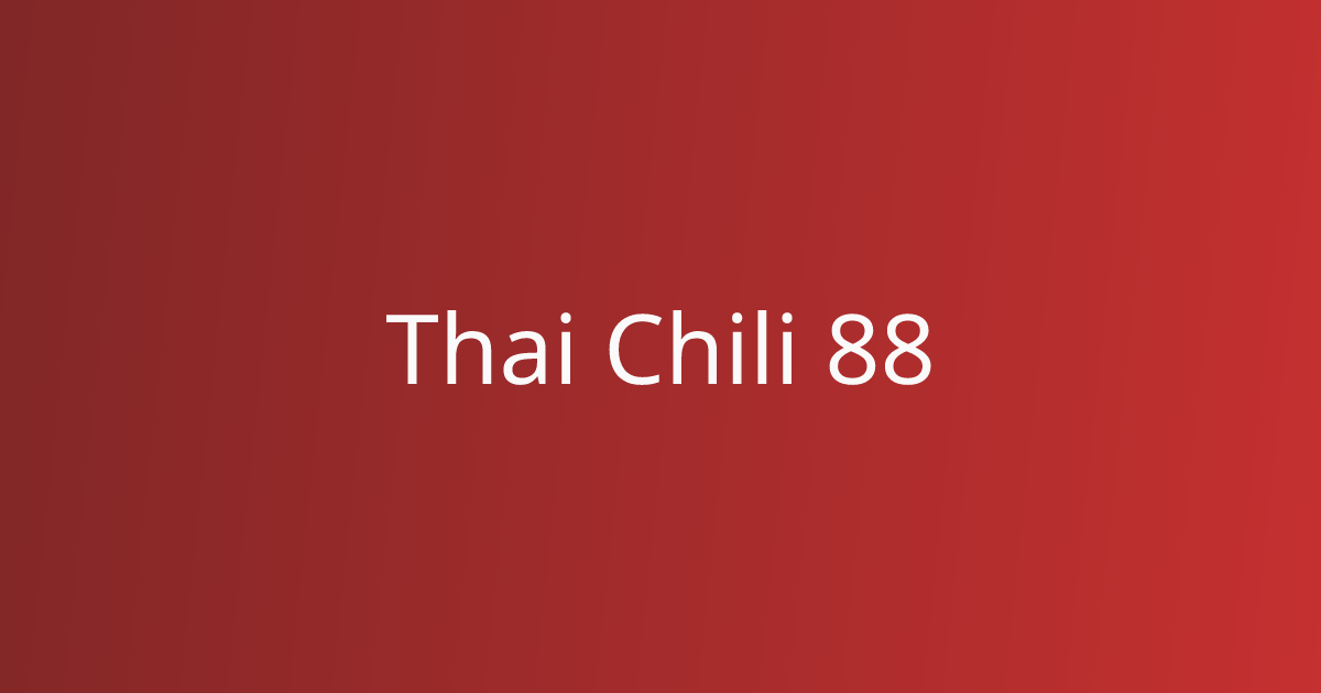 Best Thai in Turnersville, NJ | Thai Chili 88 | Menu
